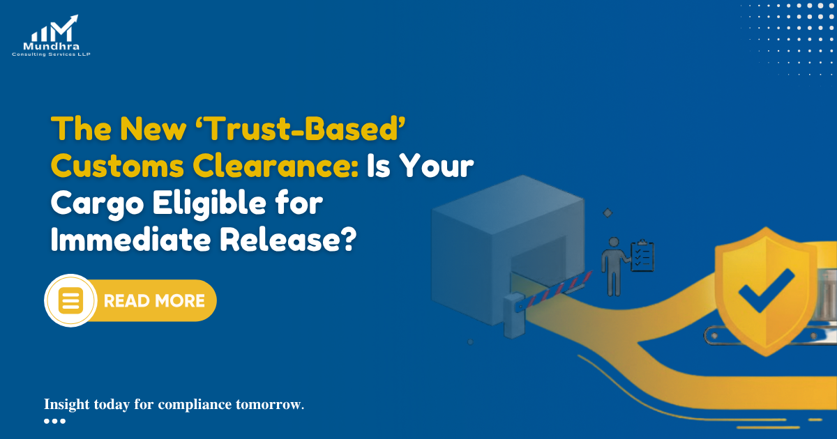 The New ‘Trust-Based’ Customs Clearance: Is Your Cargo Eligible for ...